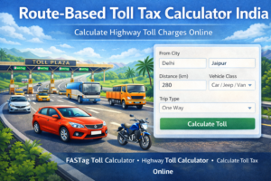 Route Based Toll Tax Calculator India – Calculate Highway Toll Charges ...